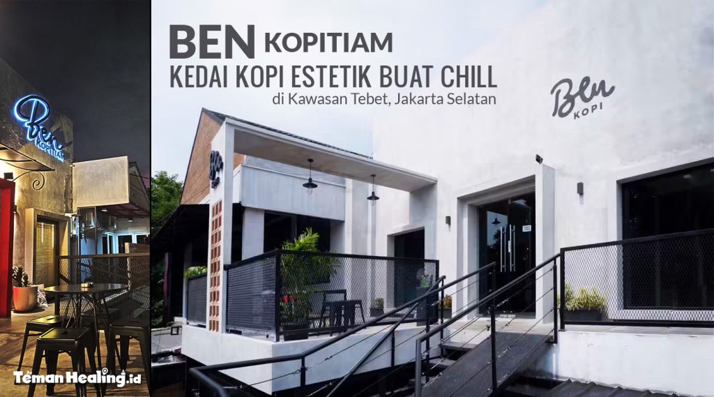Kedai Kopi Modern dan Estetik di BEN Kopitiam Tebet JakSel